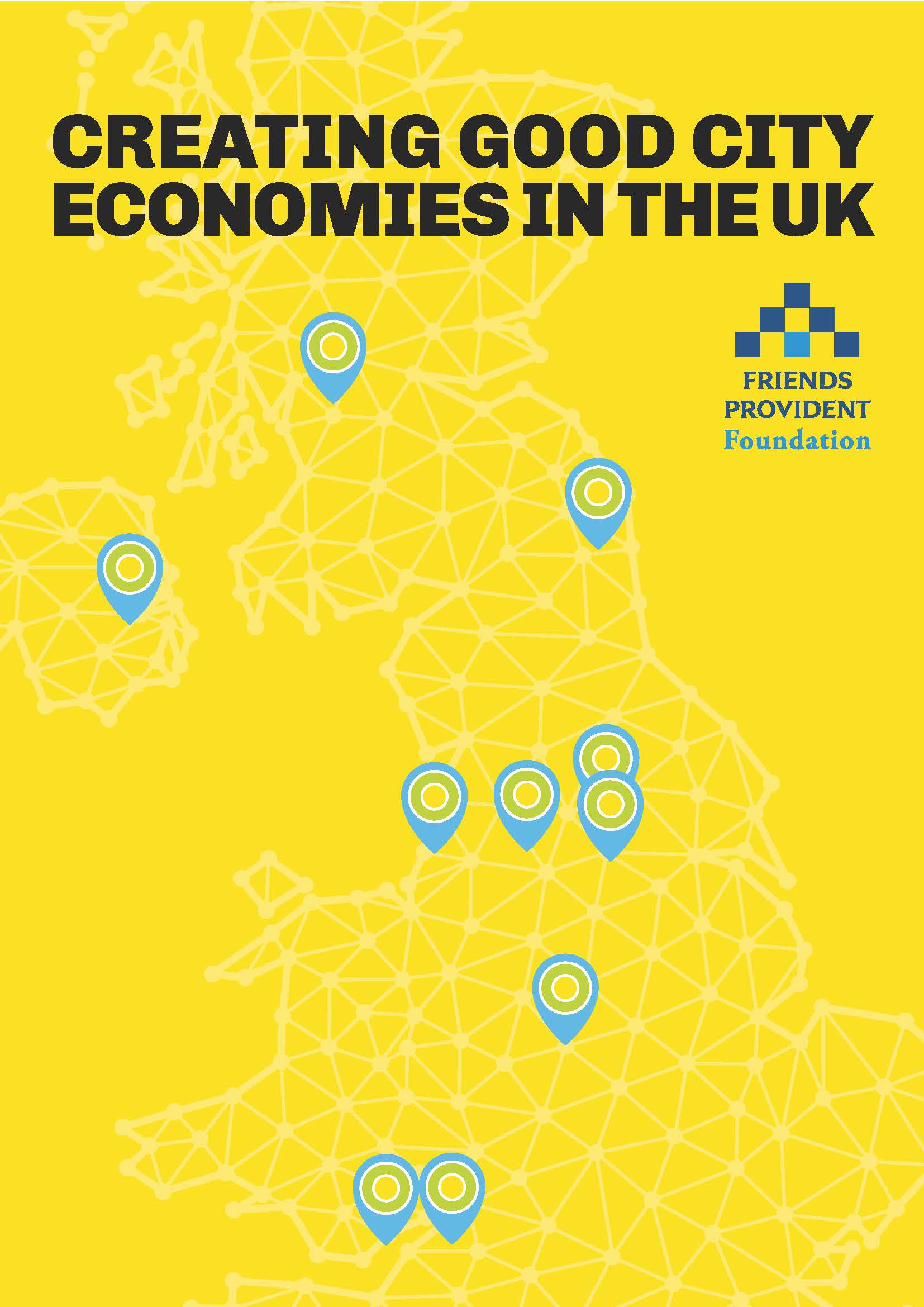 Creating Good City Economies in the UK - Barrow Cadbury Trust